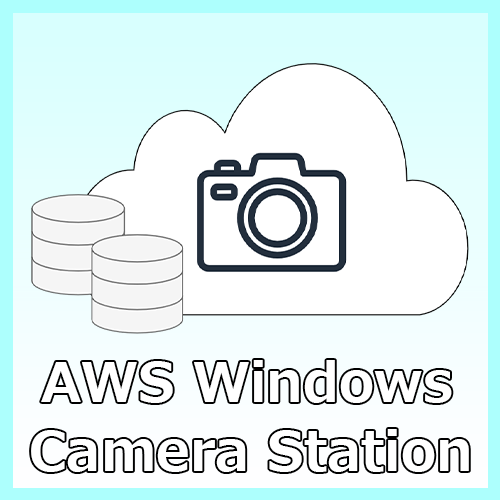 セミナーのご案内【AWS-WindowsにCamera Stationを導入する方法をご紹介】 | クラウド監視カメラ写楽庫